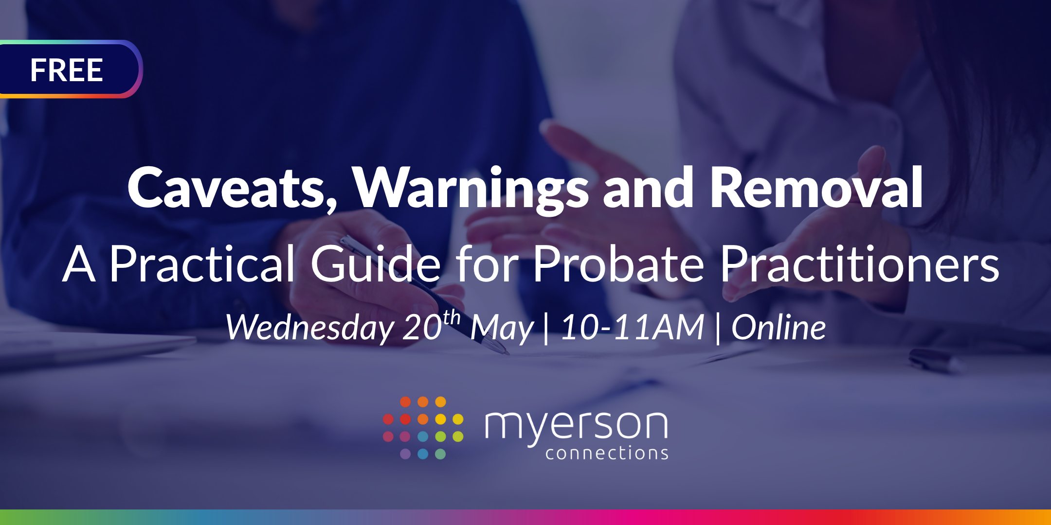 Caveats, Warnings and Removal: A Practical Guide for Probate Practitioners
